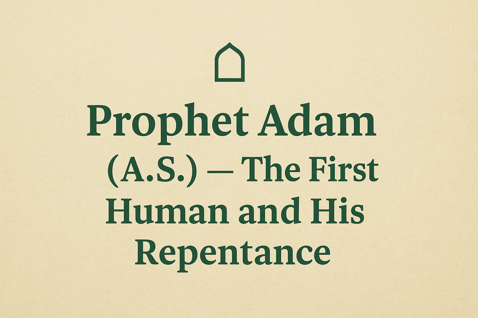 Story of Prophet Adam (A.S.) — 786